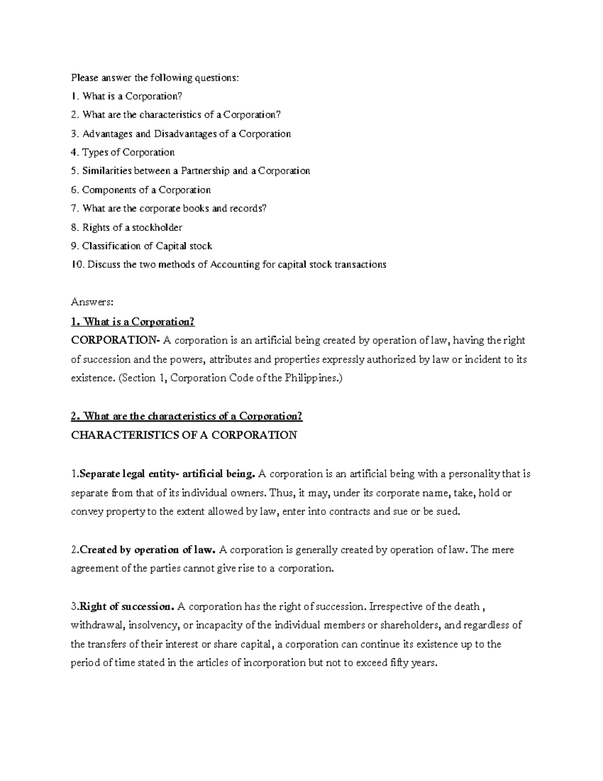 Corporation - Please answer the following questions: 1. What is a ...