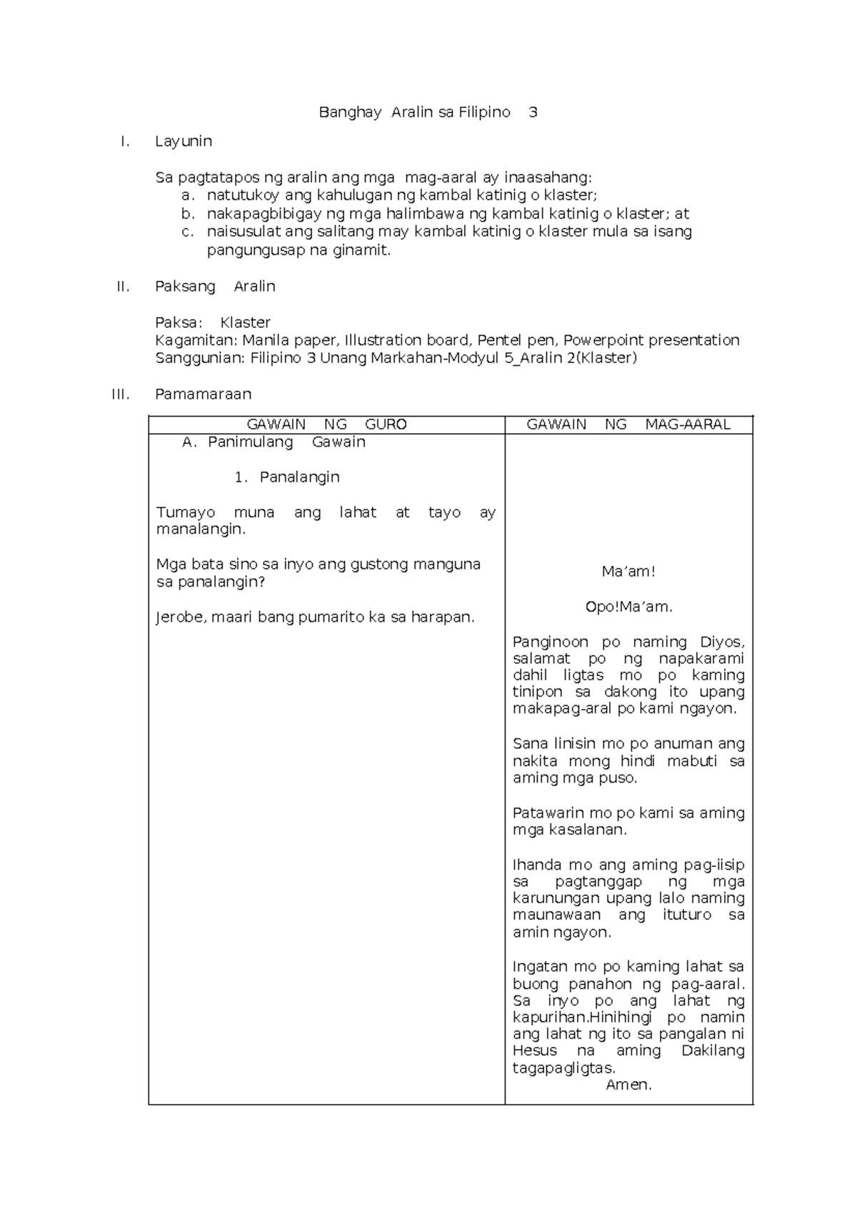 Banghay Aralin sa Filipino 3 - Layunin Sa pagtatapos ng aralin ang mga mag-aaral ay inaasahang ...