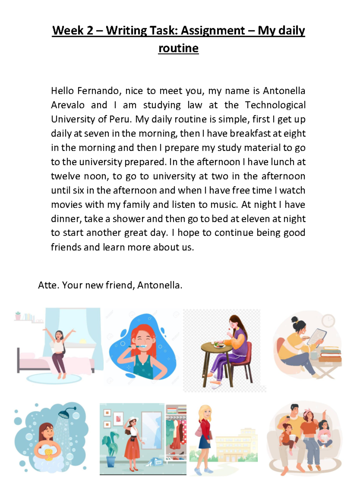 Ingles II WEEK II - Week 2 – Writing Task: Assignment – My daily routine Hello Fernando, nice to ...