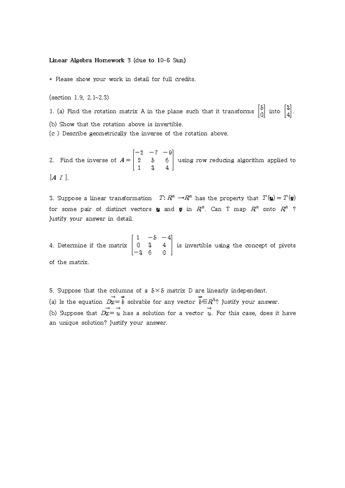 Linear Algebra Homework 3 - (section 1, 2~2) 1. (a) Find the rotation matrix A in the plane such ...