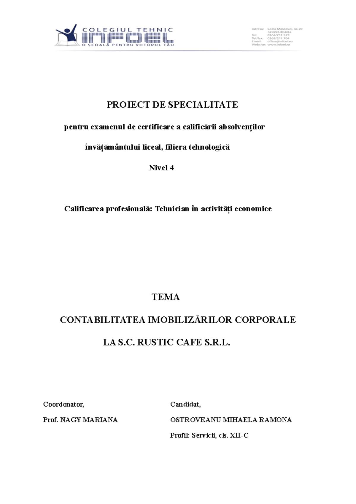 Atestat Ostroveanu Mihaela - PROIECT DE SPECIALITATE pentru examenul de ...