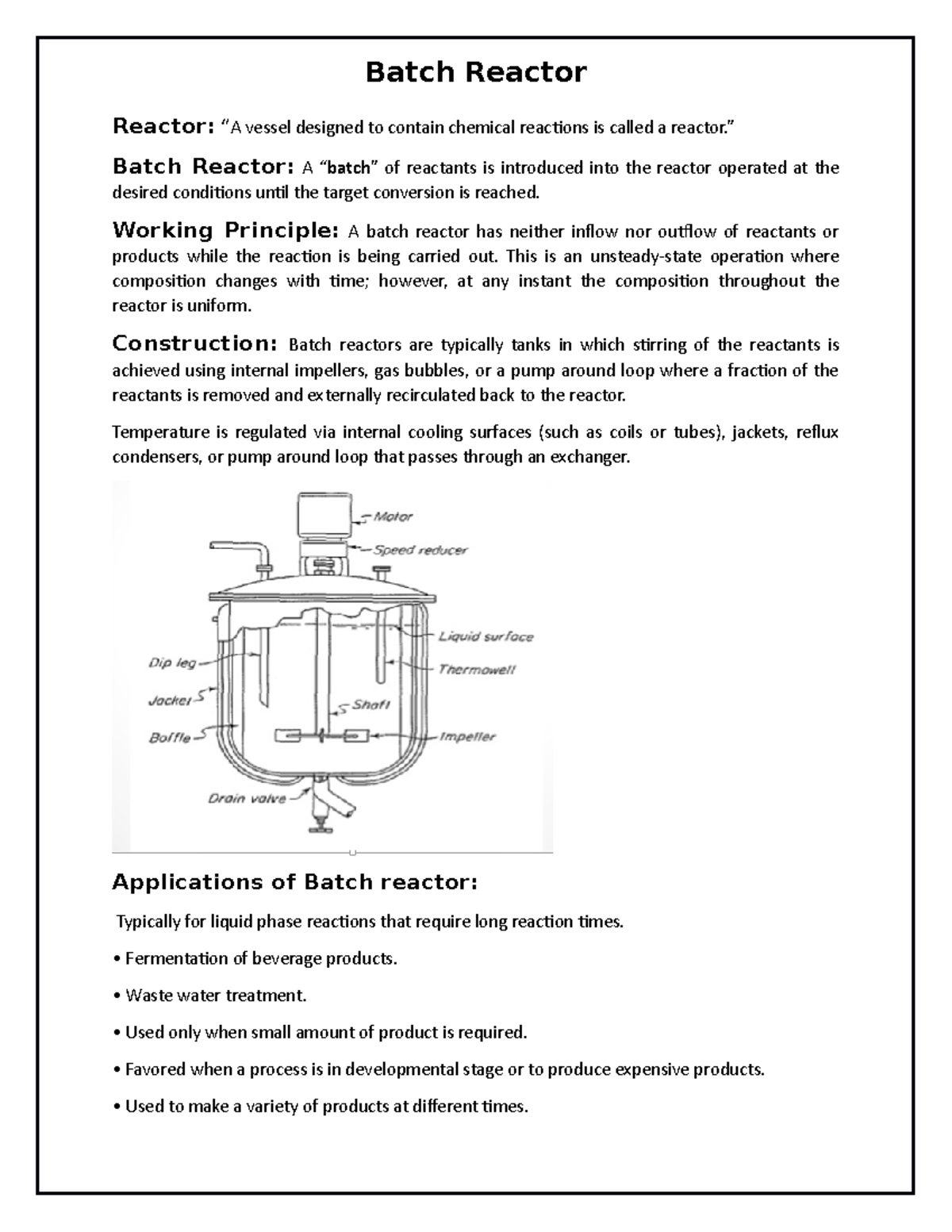 Reactor - Batch Reactor Reactor: “A vessel designed to contain chemical ...