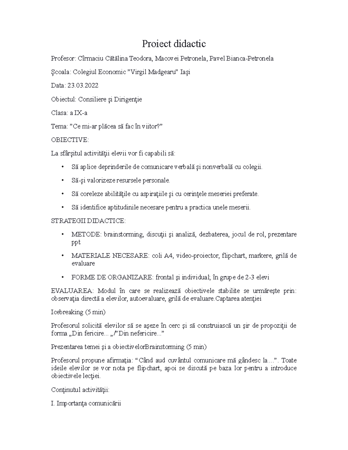 PEDAGOGIE DIRIGENTIE PLAN - Proiect didactic Profesor: Cîrmaciu Cătălina Teodora, Macovei ...