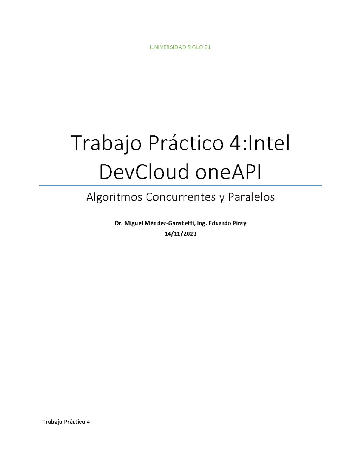 TP Nro. 4 - Intel Dev Cloud one API-1 - UNIVERSIDAD SIGLO 21 Trabajo Práctico 4:Intel DevCloud ...