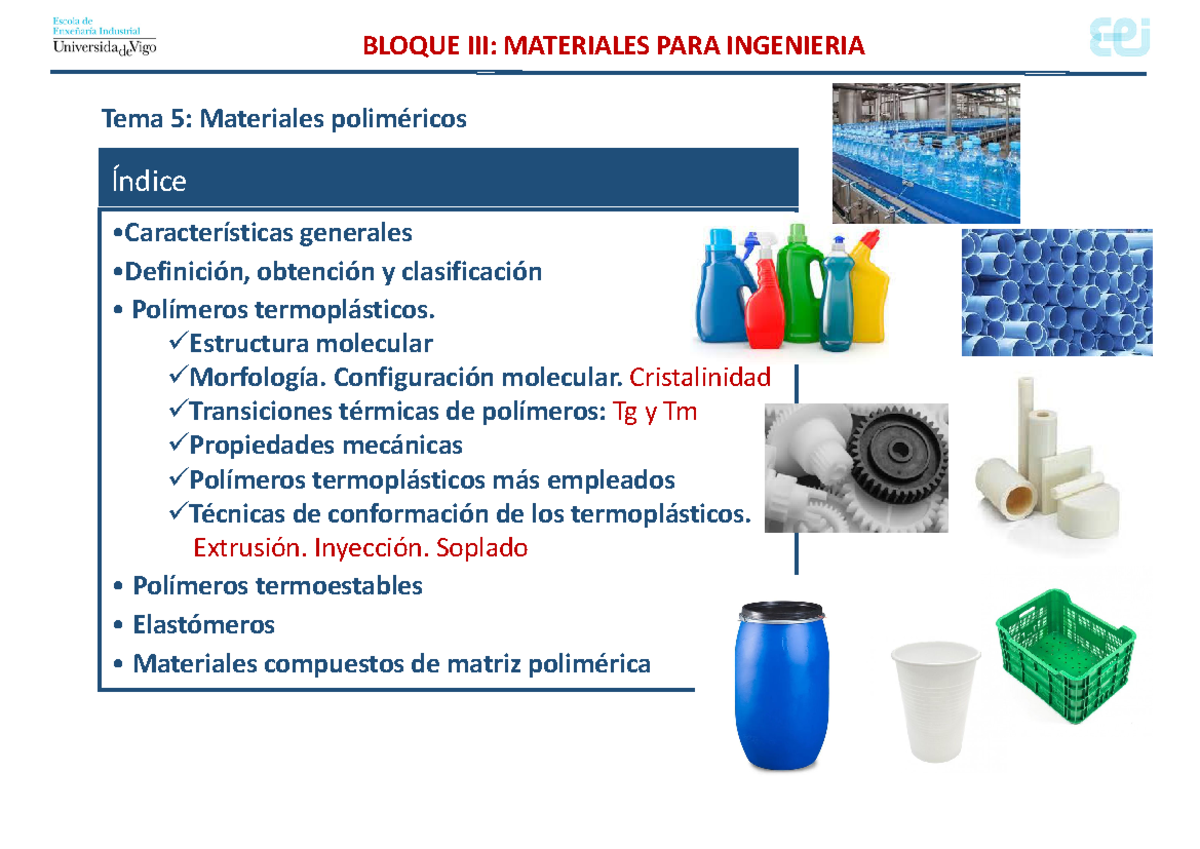 Tema 5. Polímeros 2023 - CTM - BLOQUE III: MATERIALES PARA INGENIERIA Tema 5: Materiales ...