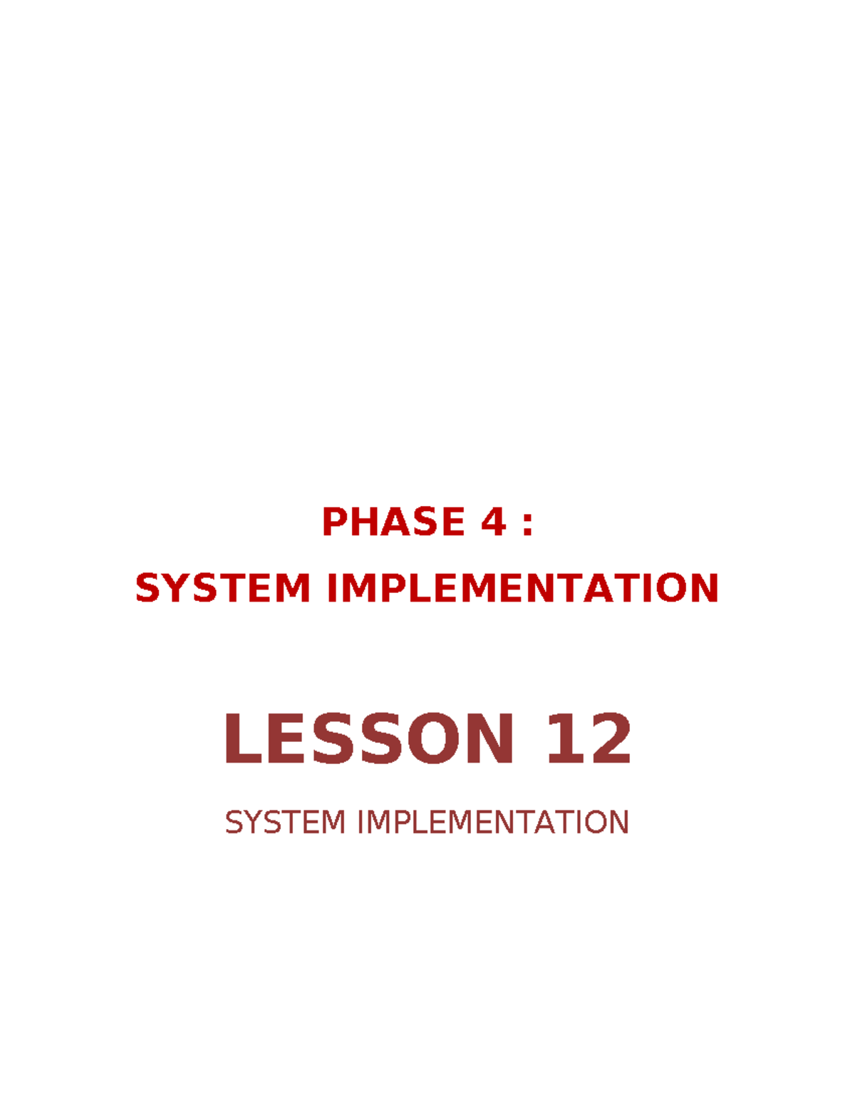 Lesson-12-system-implementation - PHASE 4 : SYSTEM IMPLEMENTATION LESSON 12 SYSTEM ...