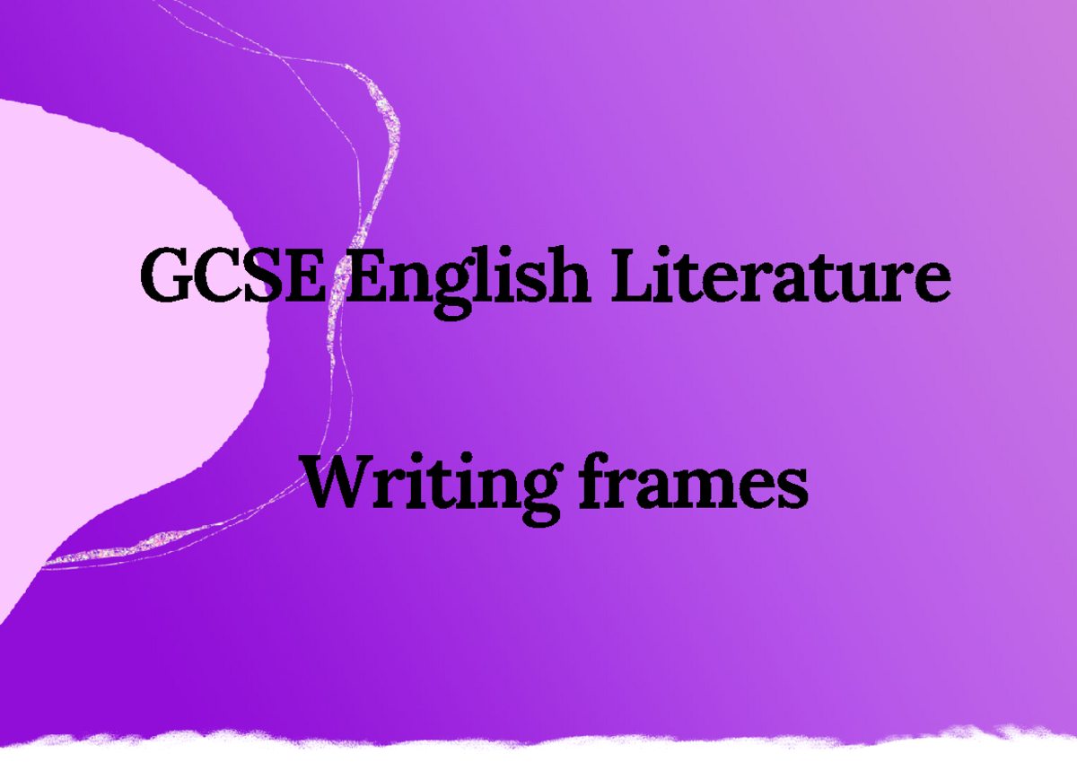 GCSE English Literature Writing frames 2022 exams - GCSE English ...