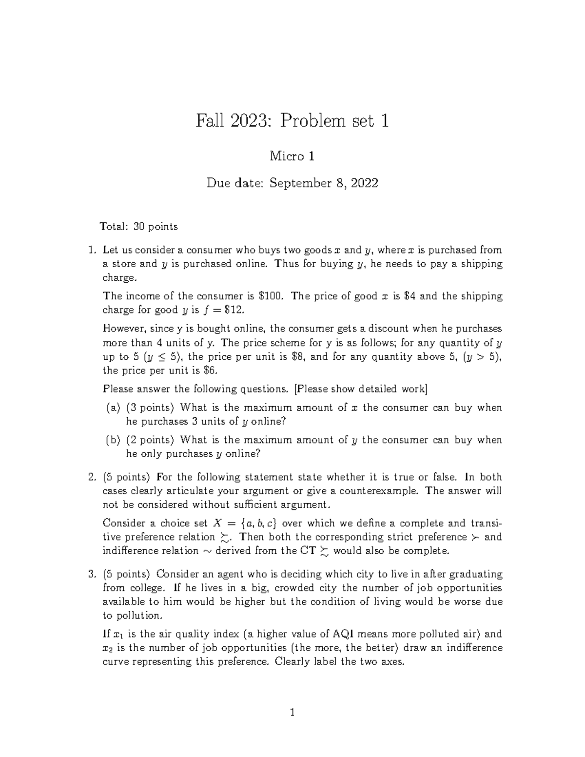 PS1 - Fall 2023: Problem set 1 Micro 1 Due date: September 8, 2022 Total: 30 points Let us ...