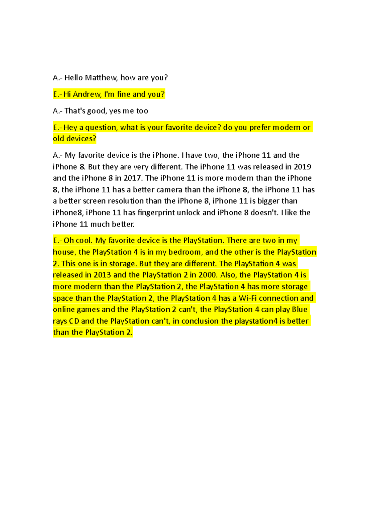 Task 10 - Task 10 - A.- Hello Matthew, how are you? E.- Hi Andrew, I'm fine and you? A.- That's ...