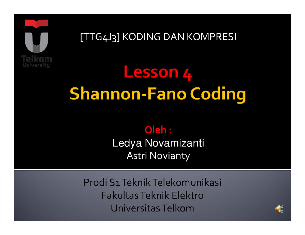 HE14 Lesson-4-Shannon-Fano-Coding - [TTG4J3] KODING DAN KOMPRESI Prodi S1 Teknik Telekomunikasi ...
