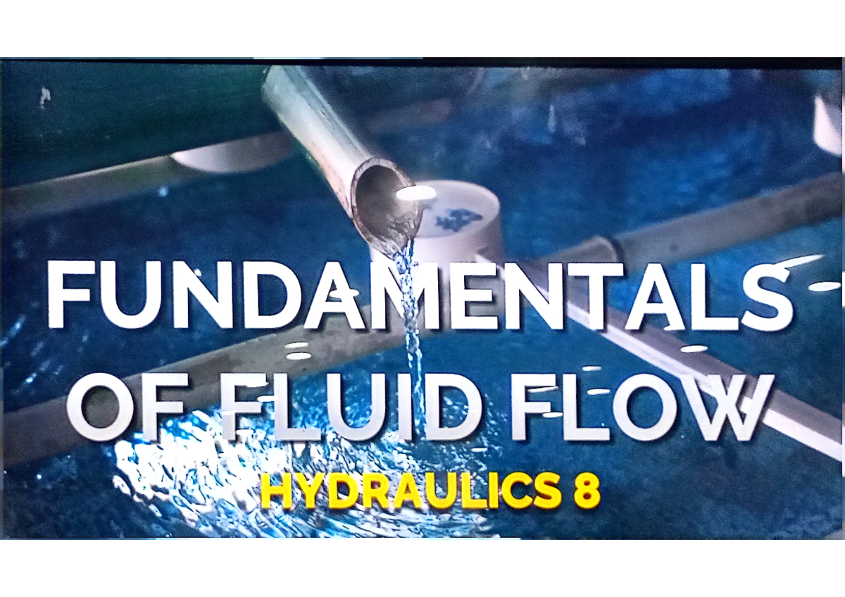 Hydraulics-8 - A practice problems on hydraulics on fundamentals of fluid flow. - FUNDAN IENT ...