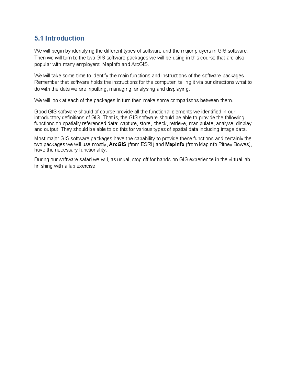 Lab 1 - introduction to GIS - 5 Introduction We will begin by identifying the different types of ...