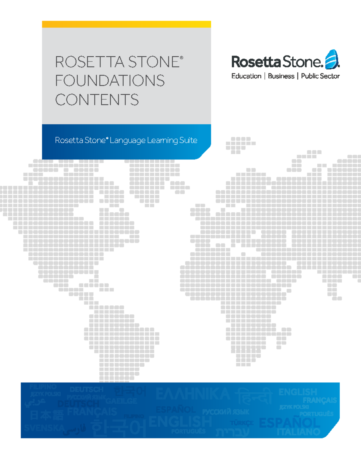 Scope And Sequence - IBGLES - ROSETTA STONE ® FOUNDATIONS CONTENTS Rosetta Stone ® Language ...