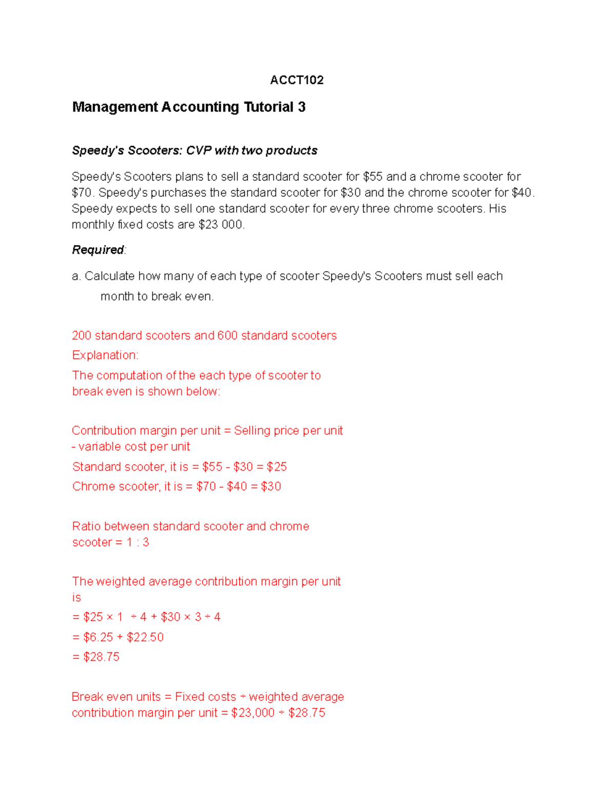 ACCT102 T7 - ACCT Management Accounting Tutorial 3 Speedy's Scooters: CVP with two products ...