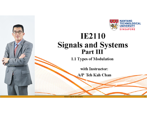 IE2110 Part 1 (Weeks 1-5 by Prof Teh Kah Chan) - IE Signals and Systems Course Overview IE2110 ...