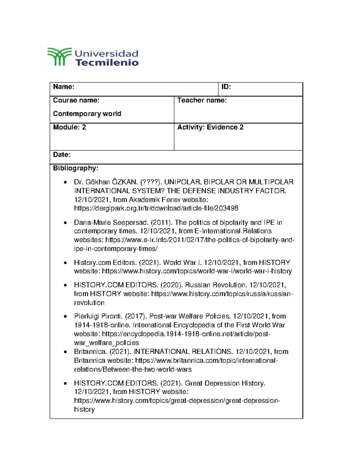 Evidence 2 - Name: ID: Course name: Contemporary world Teacher name ...