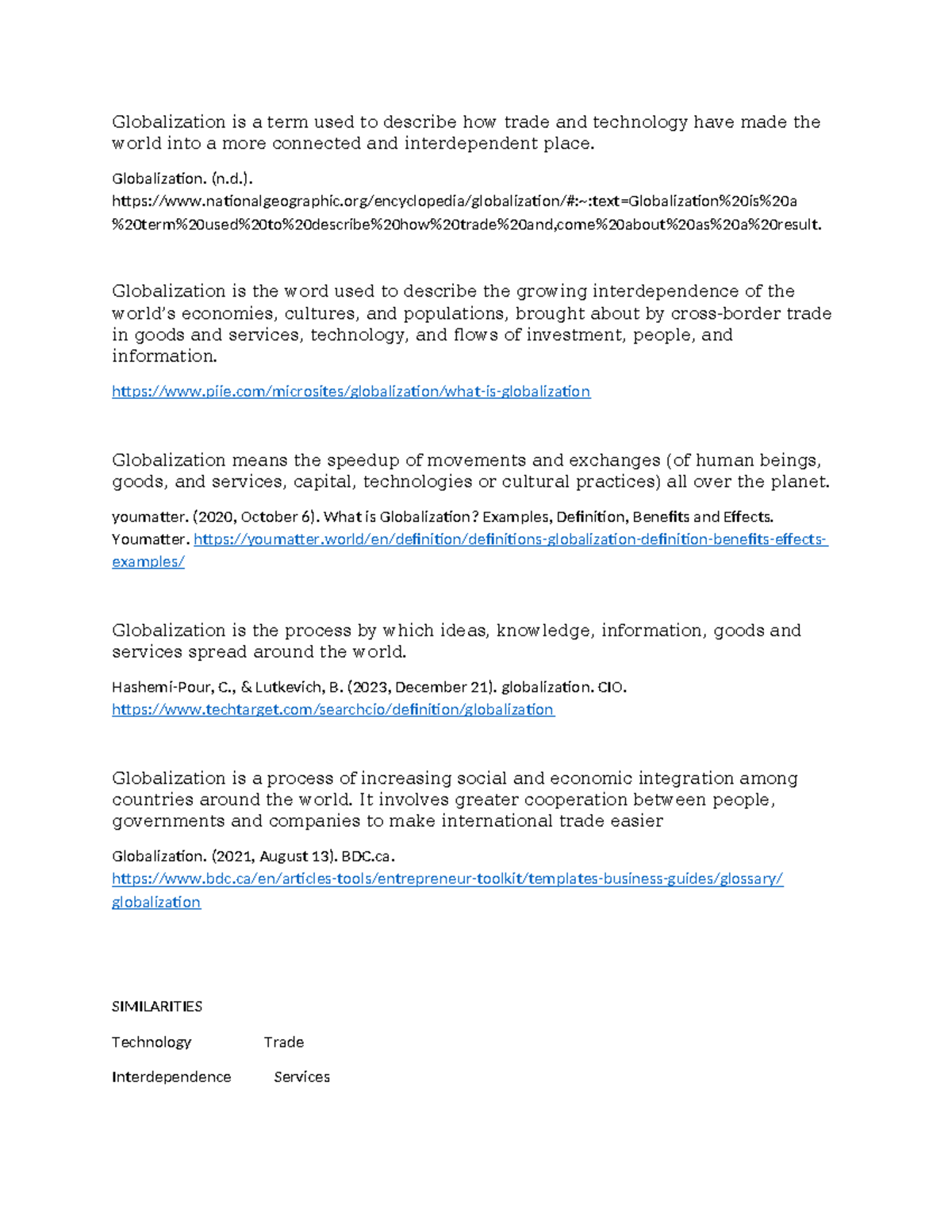 Globalization is a term used to describe how trade and technology have ...