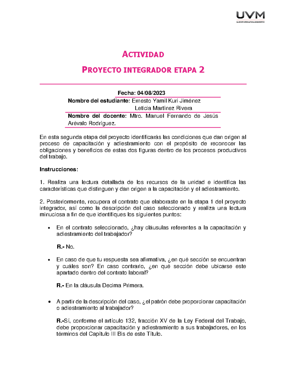 A4 EYKJ ( Derecho DEL Trabajo) - ACTIVIDAD PROYECTO INTEGRADOR ETAPA 2 Fecha: 04 /0 8 / Nombre ...