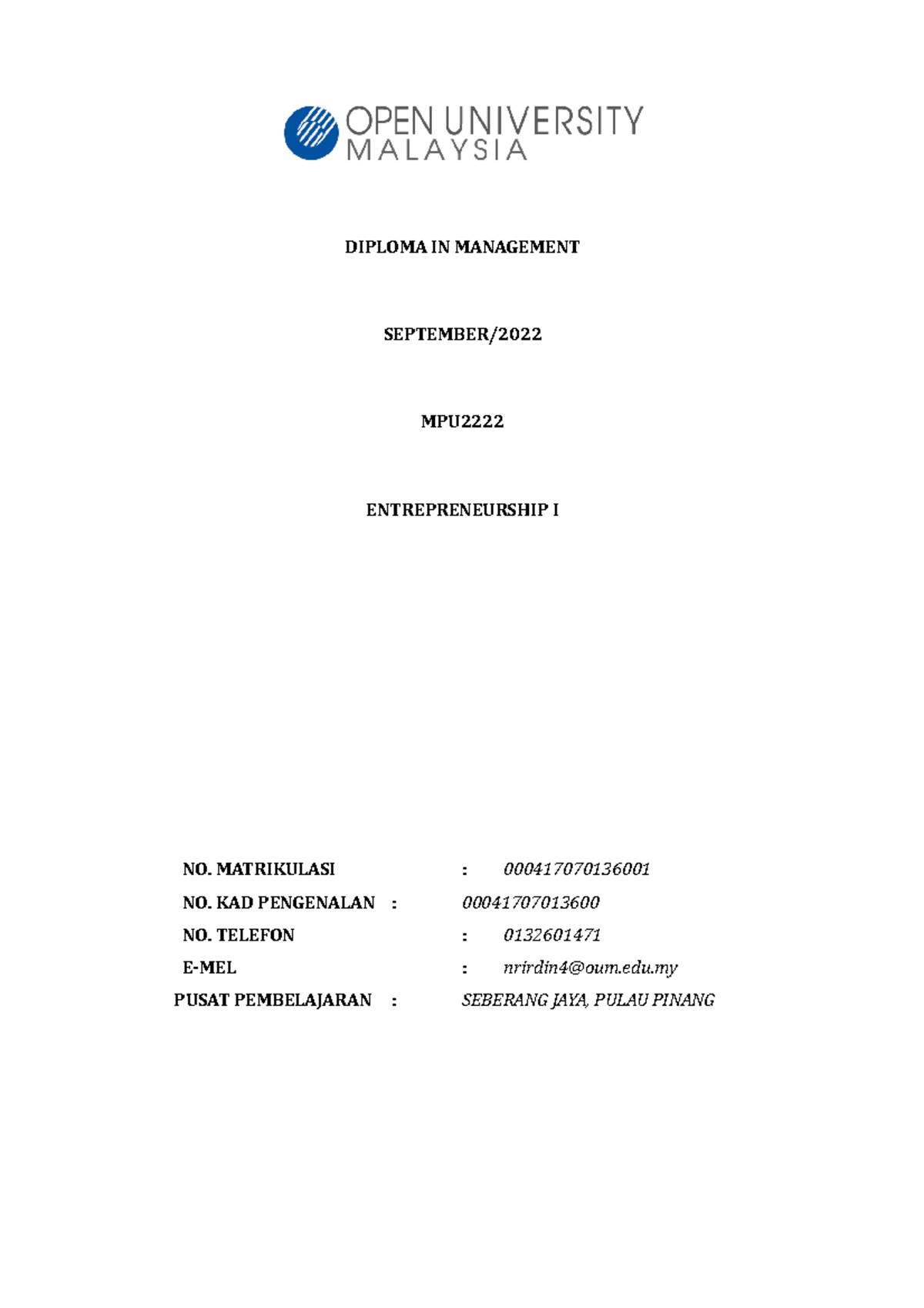 MPU2222-Assignment - DIPLOMA IN MANAGEMENT SEPTEMBER/ MPU ENTREPRENEURSHIP I NO. MATRIKULASI ...
