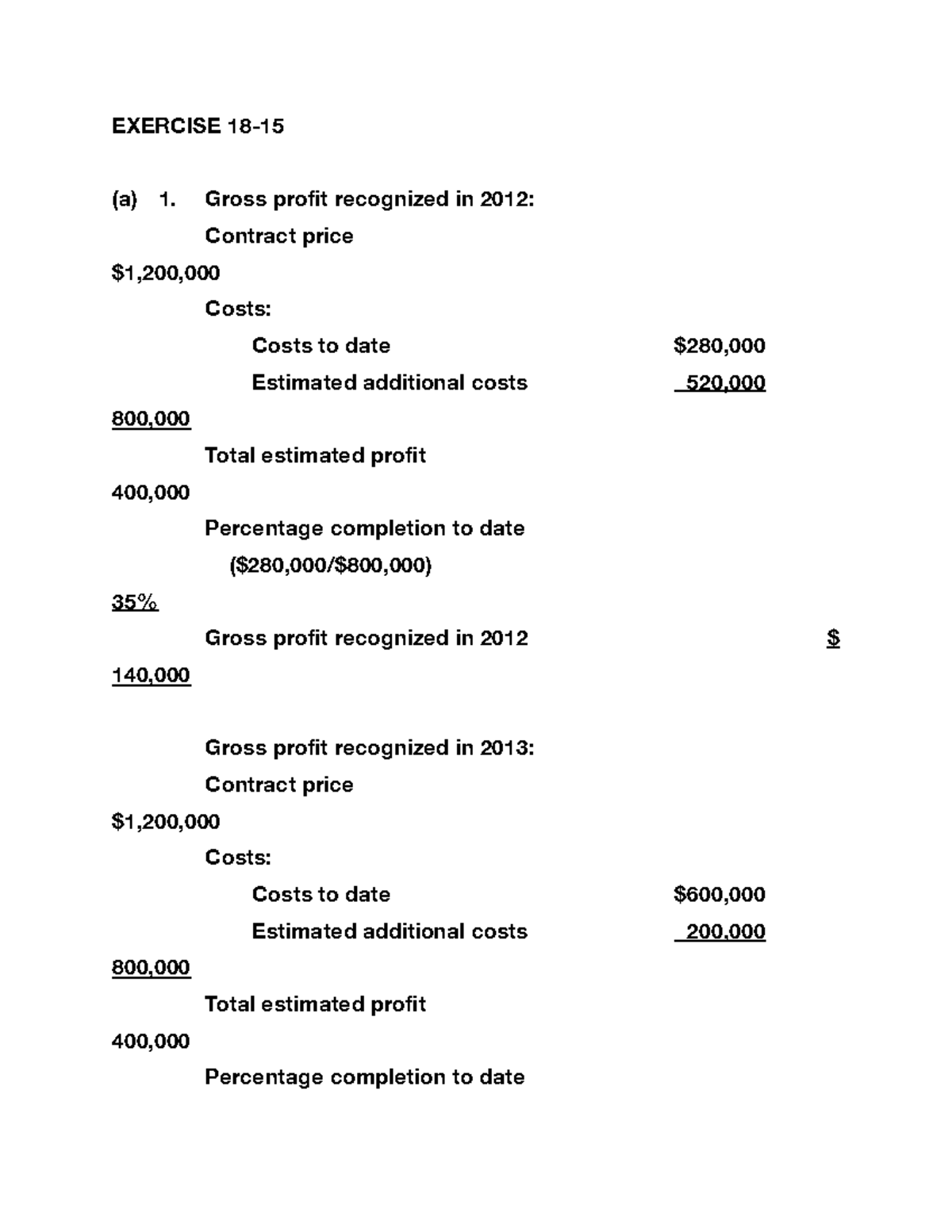CH 18 Practice test - EXERCISE 18- Plus gross profit recognized in 2012 ...