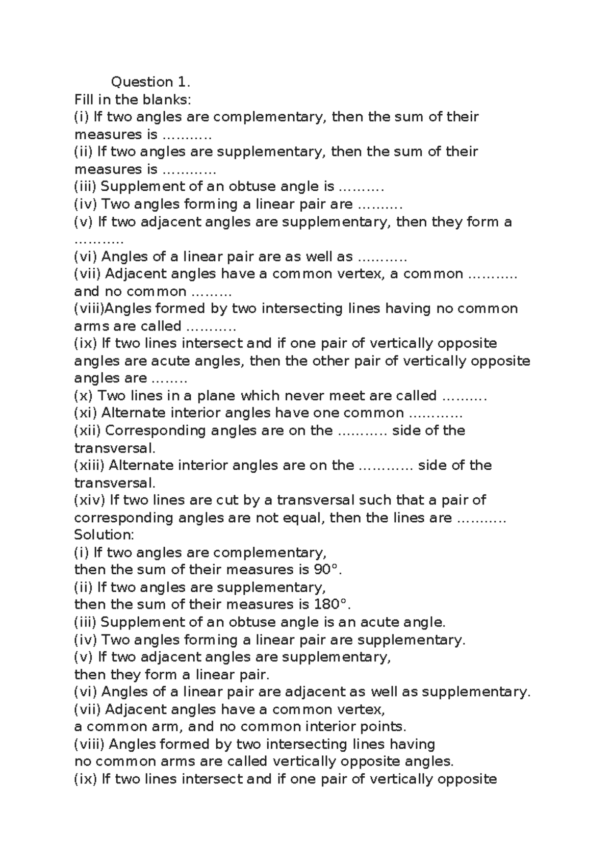 Angles - Question 1. Fill in the blanks: (i) If two angles are complementary, then the sum of ...