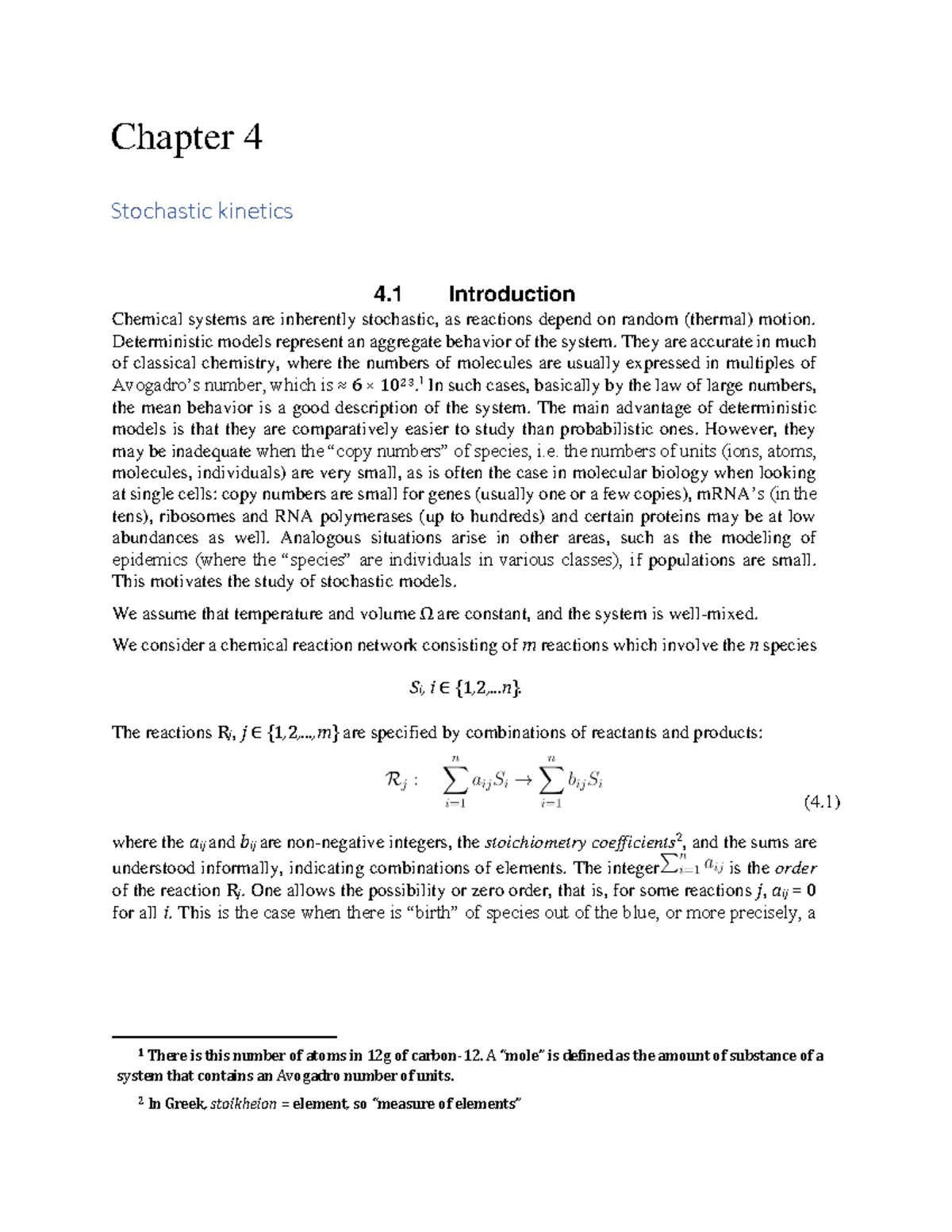 Stochastic Kinetics Deterministic Models Represent An Aggregate Behavior Of The System They