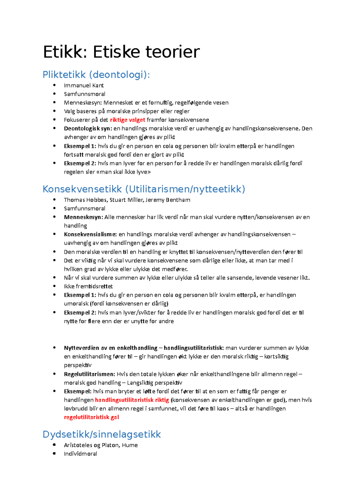 Etiske teorier - Foredragsnotater 5-6 - Etikk: Etiske teorier Pliktetikk (deontologi): - Studocu