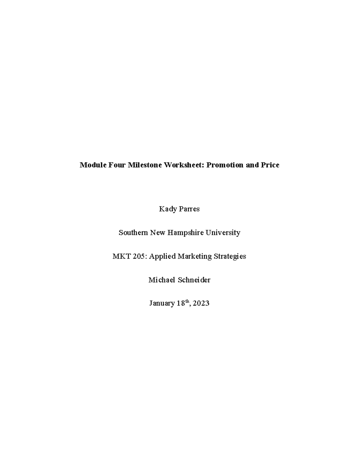 MKT205-Mod.4 Kparres - Module 4 - Module Four Milestone Worksheet ...