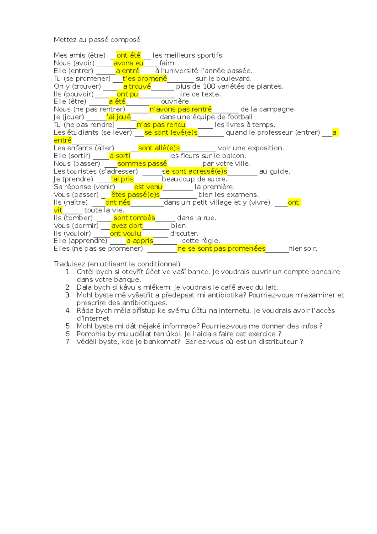 Mettez au passé composé - Nous (avoir) avons eu faim. Elle (entrer) a ...