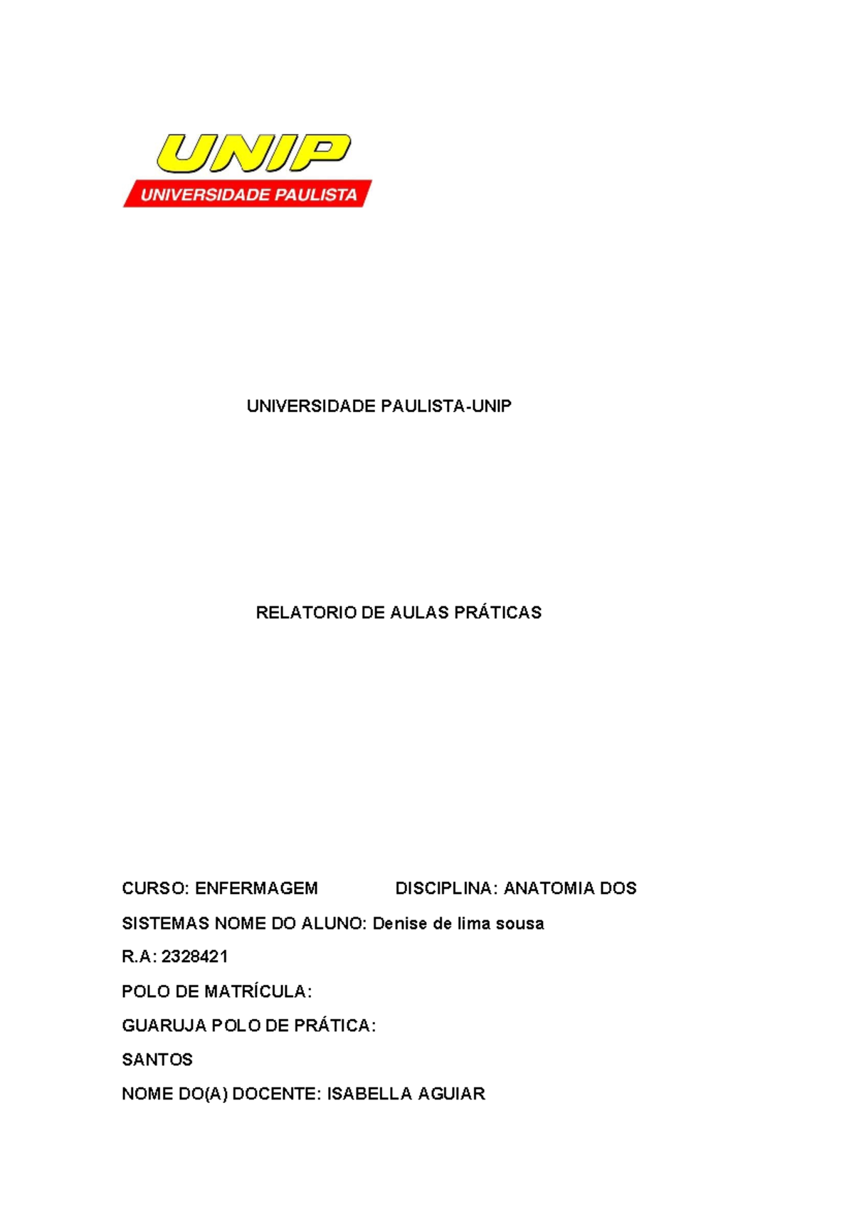 Anatomia dos sistemas - UNIVERSIDADE PAULISTA-UNIP RELATORIO DE AULAS ...