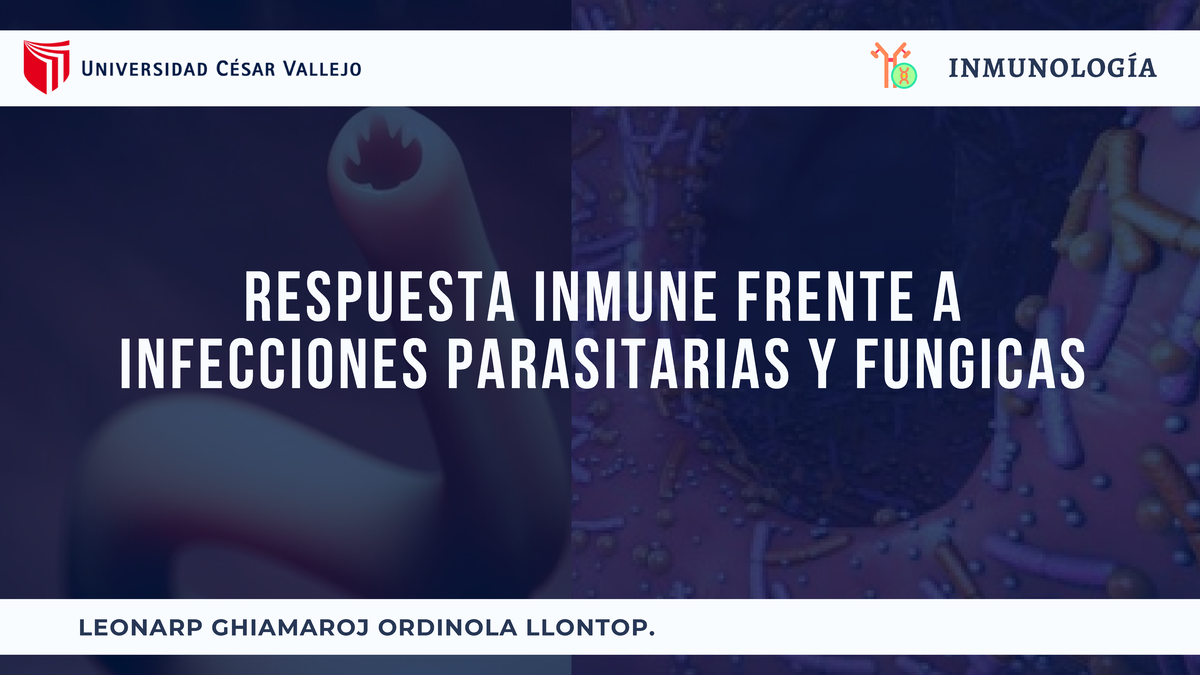 Respuesta Inmune Frente A Infecciones Parasitarias Y Fúngicas - RESPUESTA INMUNE FRENTE A - Studocu