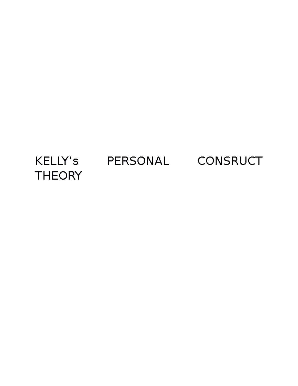 George kelly's personal construct theory - KELLY’s PERSONAL CONSRUCT ...