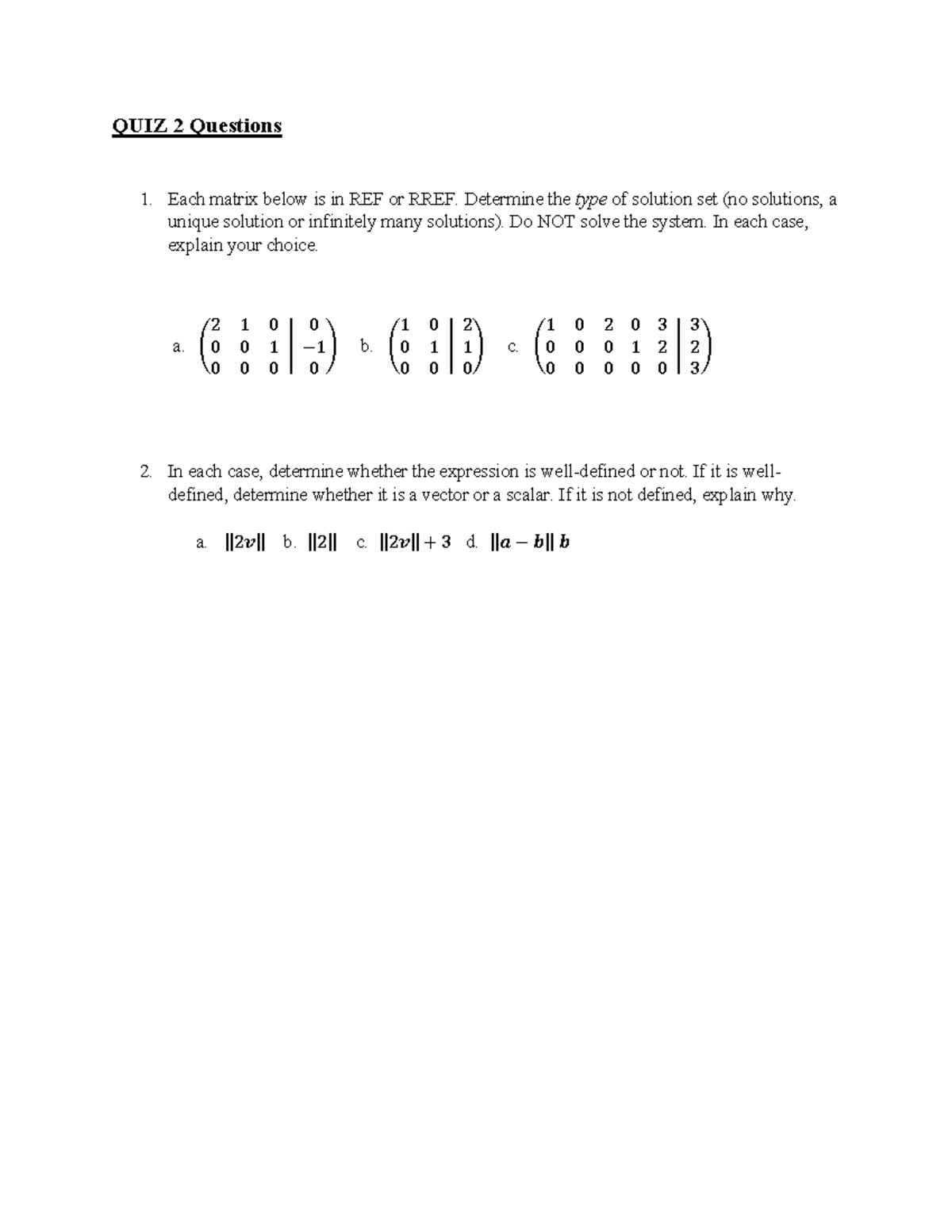 Quiz 2 Questions math - QUIZ 2 Questions Each matrix below is in REF or ...