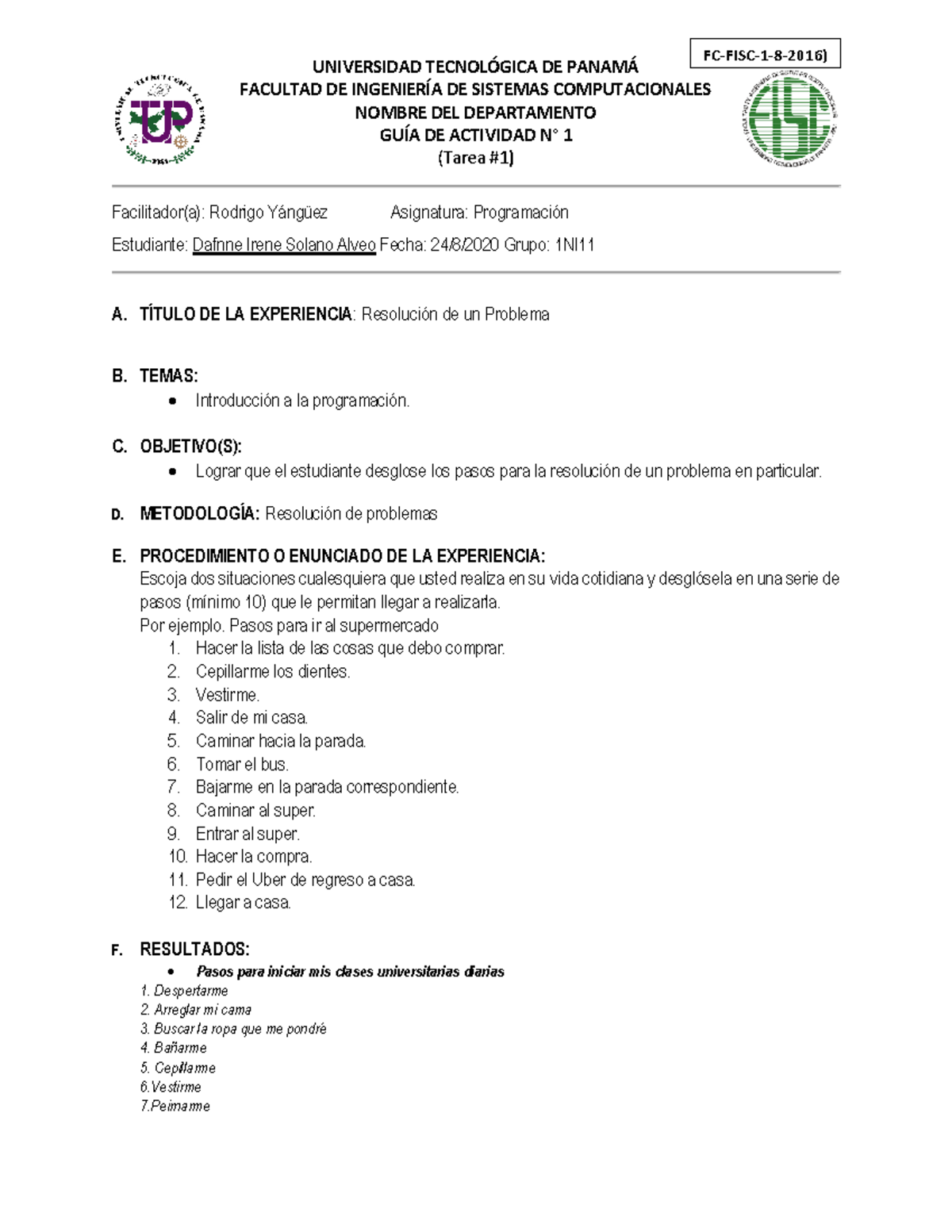 Tarea #1 Algortimo para situación cotidiana - UNIVERSIDAD TECNOL”GICA DE PANAM¡ FACULTAD DE ...
