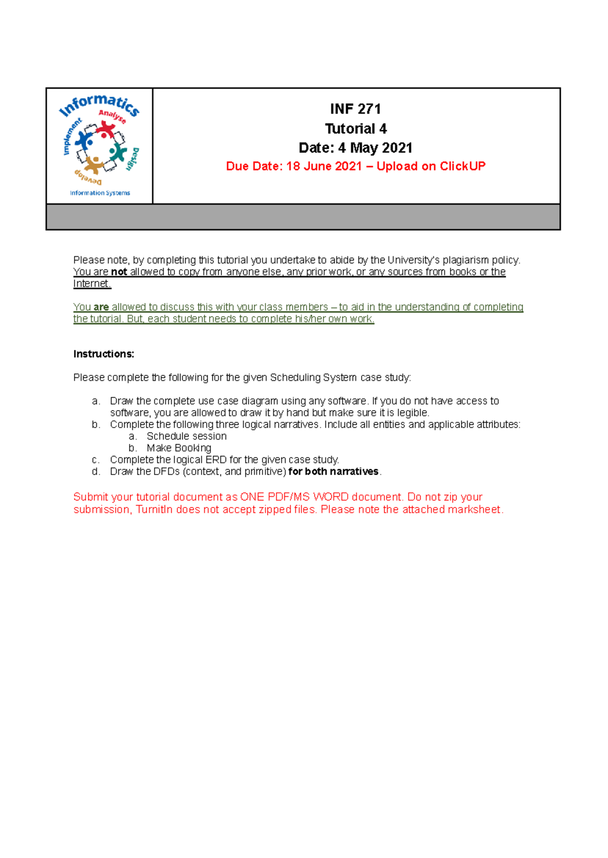 Tutorial 4 2022 - INF 271 Tutorial 4 Date: 4 May 2021 Due Date: 18 June ...