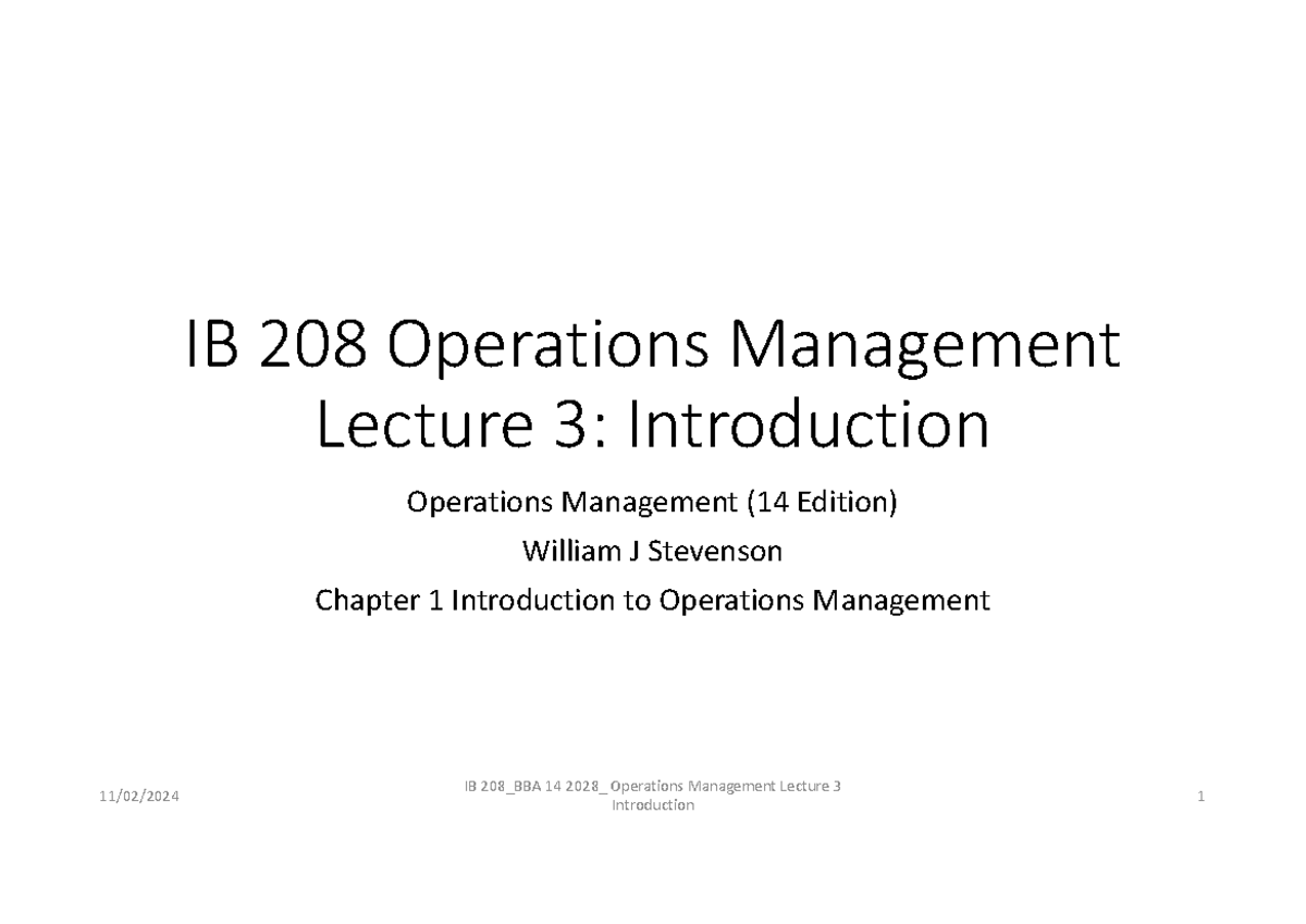 Lecture 3 - IB 208 Operations Management Lecture 3: Introduction Operations Management (14 ...
