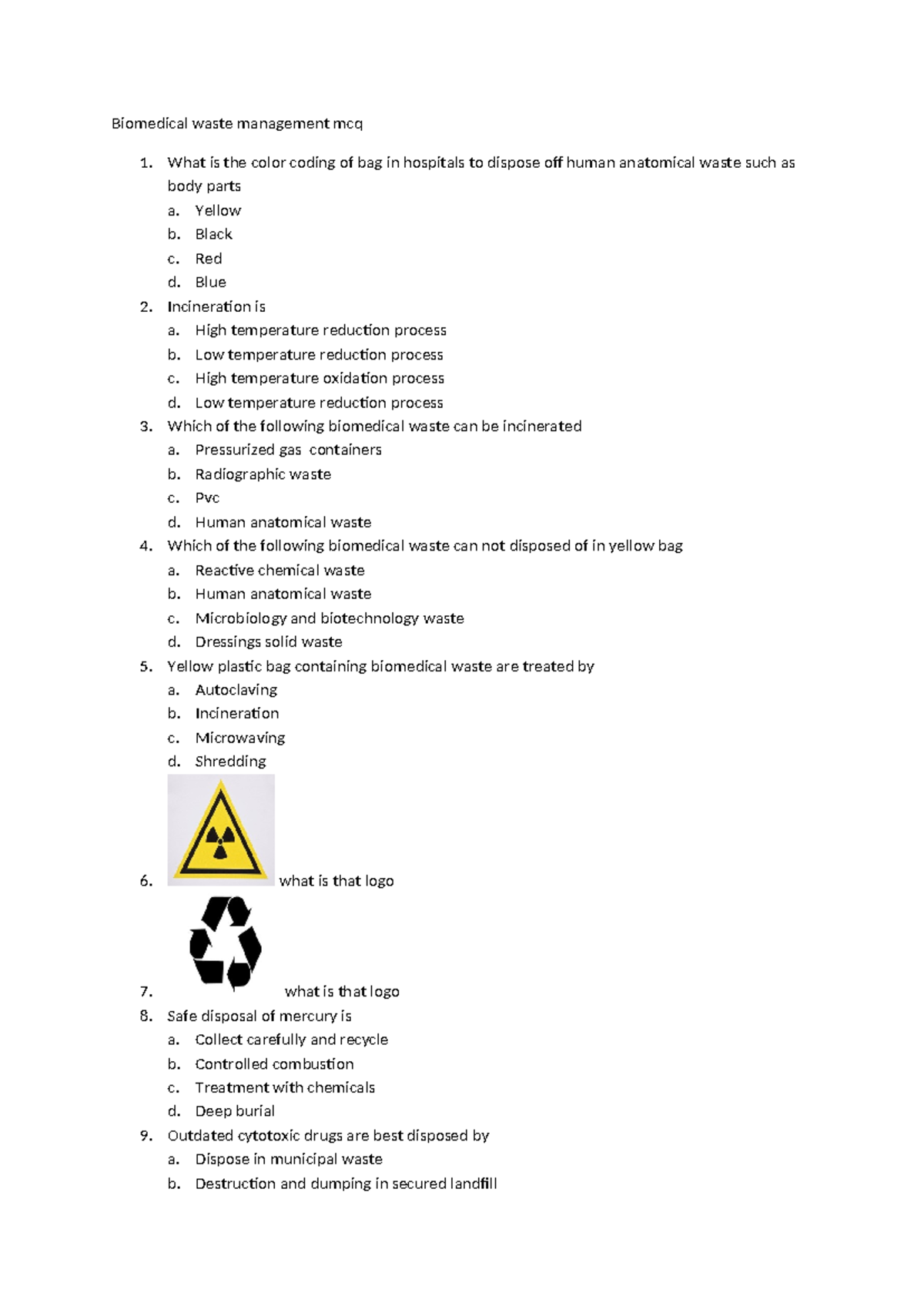 BMW question - USEFUL - Biomedical waste management mcq 1. What is the ...