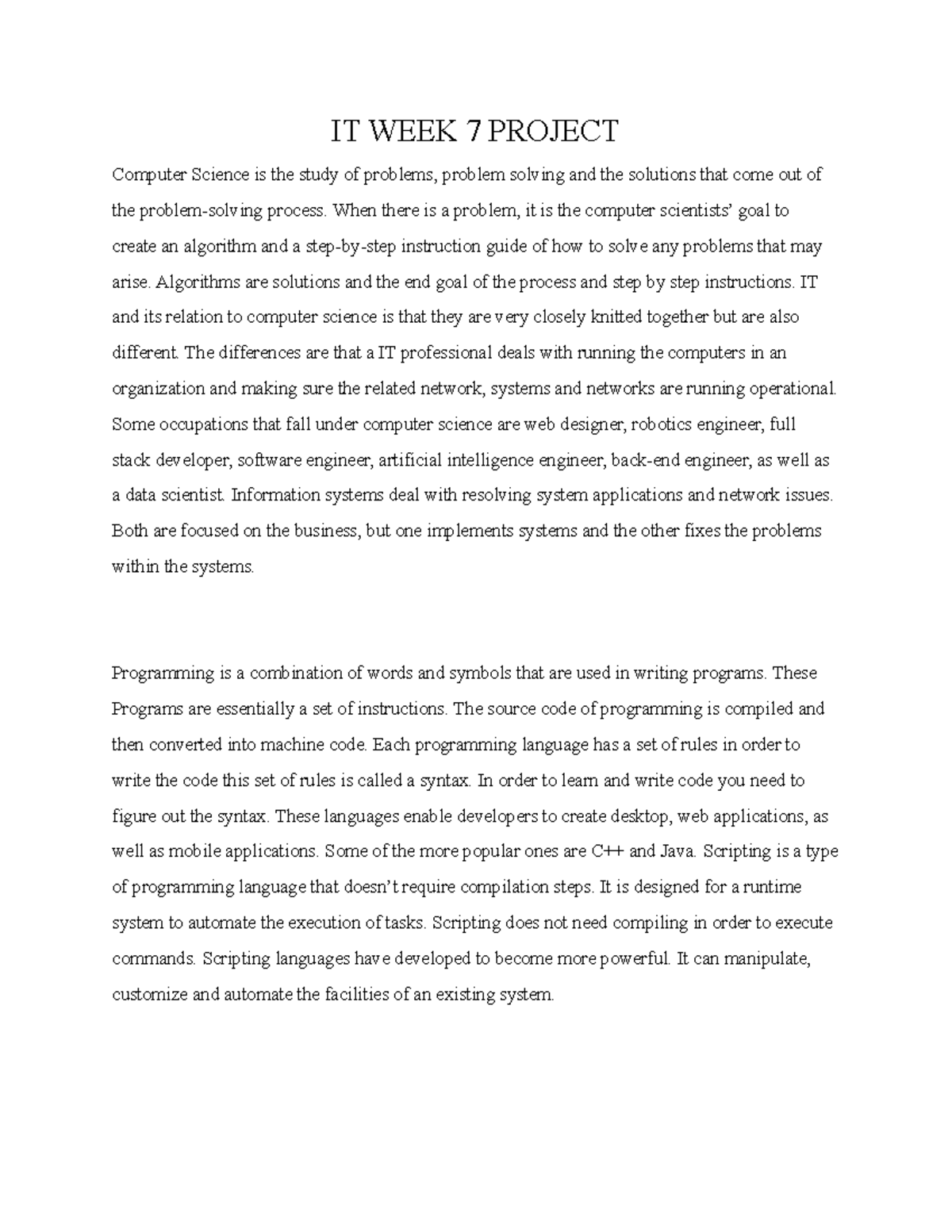 IT Week 7 - naj - IT WEEK 7 PROJECT Computer Science is the study of ...