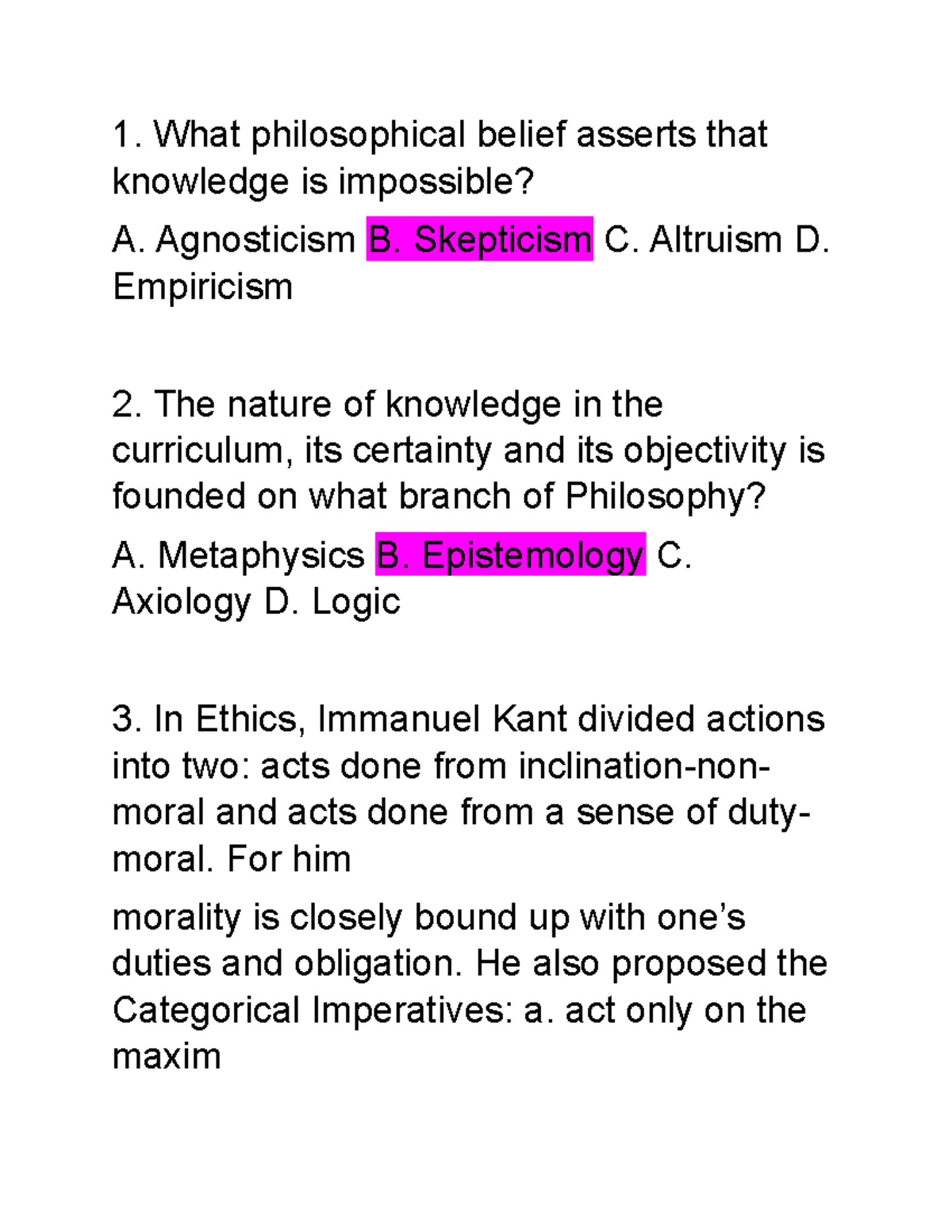 Exam-1 - Exam-1 - What philosophical belief asserts that knowledge is ...
