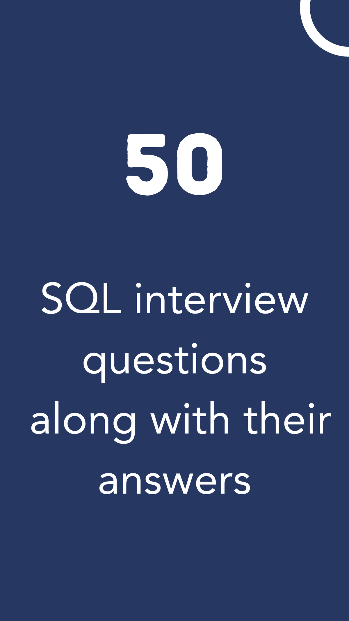 SQL Interview's Questions - 50 SQL interview questions along with their ...
