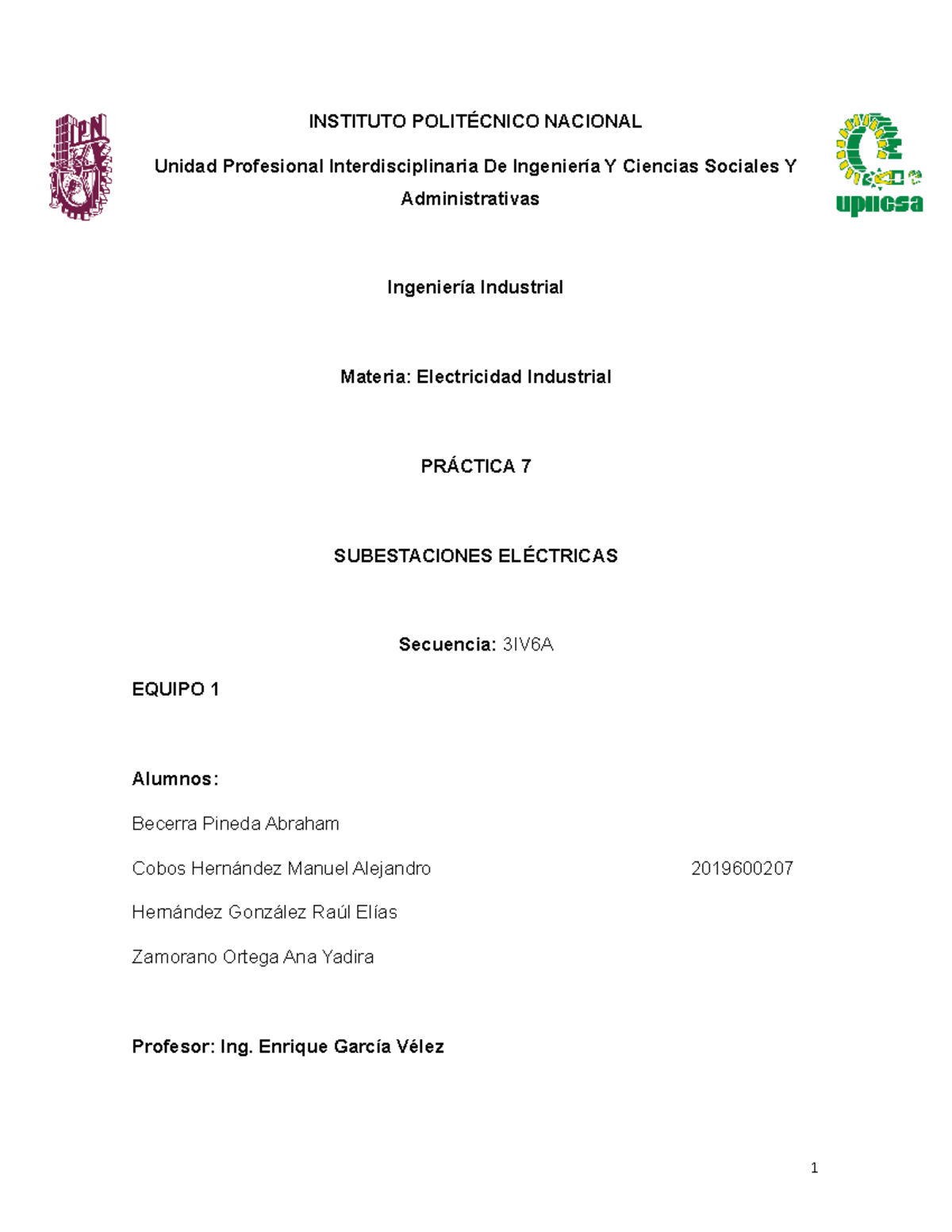PRÁCTICA 7 ELECTRICIDAD INDUSTRIAL INGENIERÍA INDUSTRIAL - INSTITUTO POLITÉCNICO NACIONAL Unidad ...