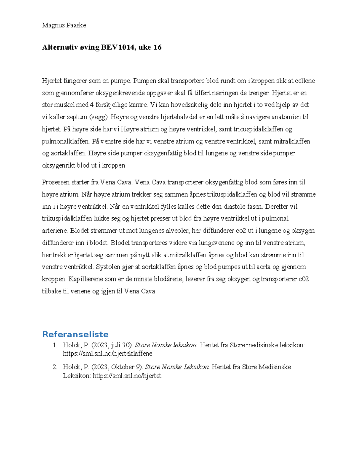 Alternativ øving uke hjerte&lunge lab - Magnus Paaske Alternativ øving BEV1014, uke 16 Hjertet ...