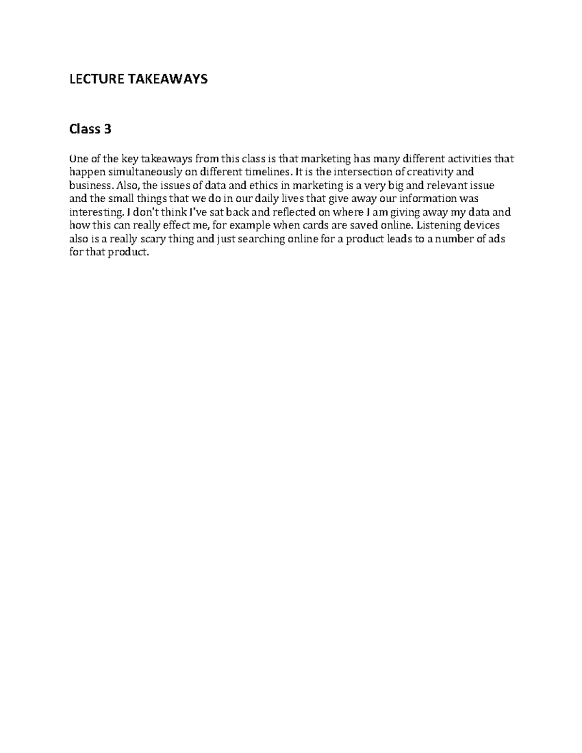 Lecture Takeaways - Class 3 - LECTURE TAKEAWAYS Class 3 One of the key ...