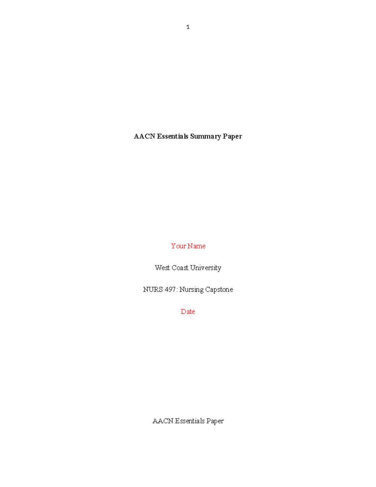 Template NURS 497 AACN Essentials Summary Paper - 1 AACN Essentials ...