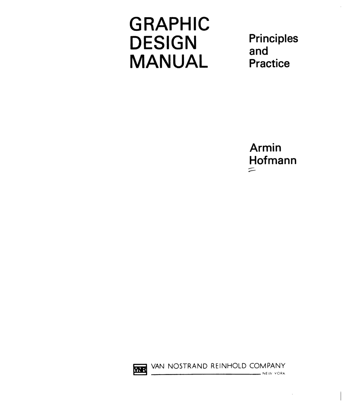 Graphic Design Manual Principles and Practice by Armin Hofmann ...