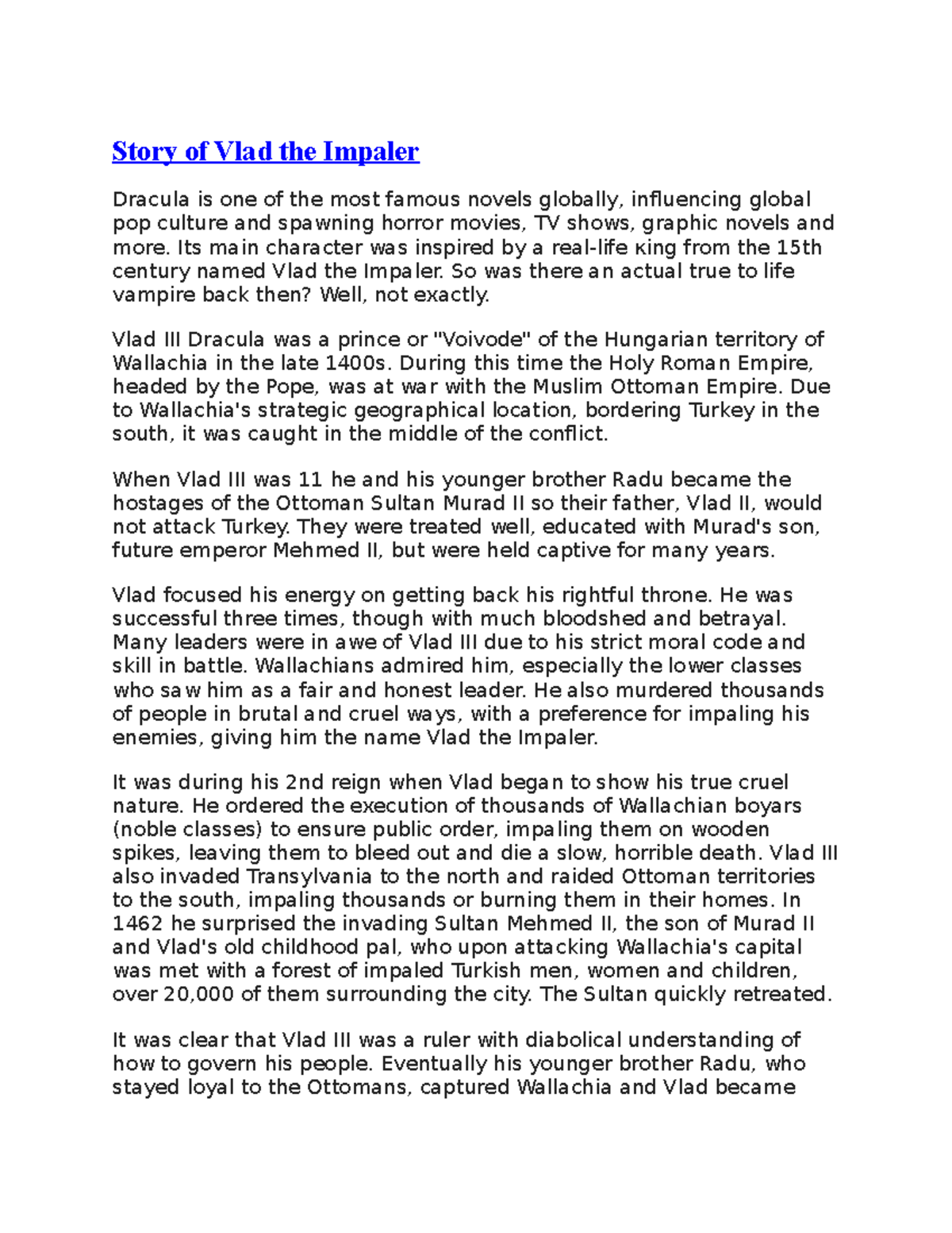 Story of Vlad the Impaler - Story of Vlad the Impaler Dracula is one of ...