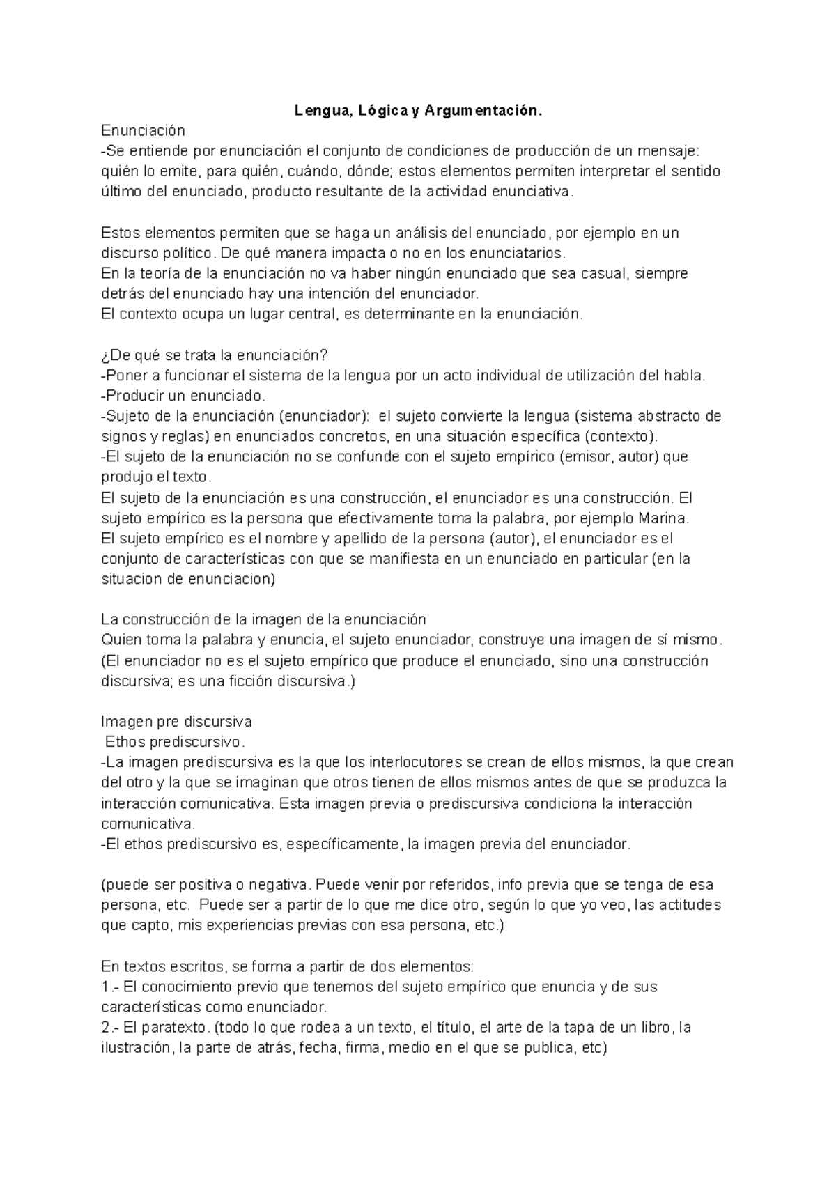 Lengua, Lógica y Argumentación 1er parcial - Lengua, Lógica y Argumentación. Enunciación -Se ...