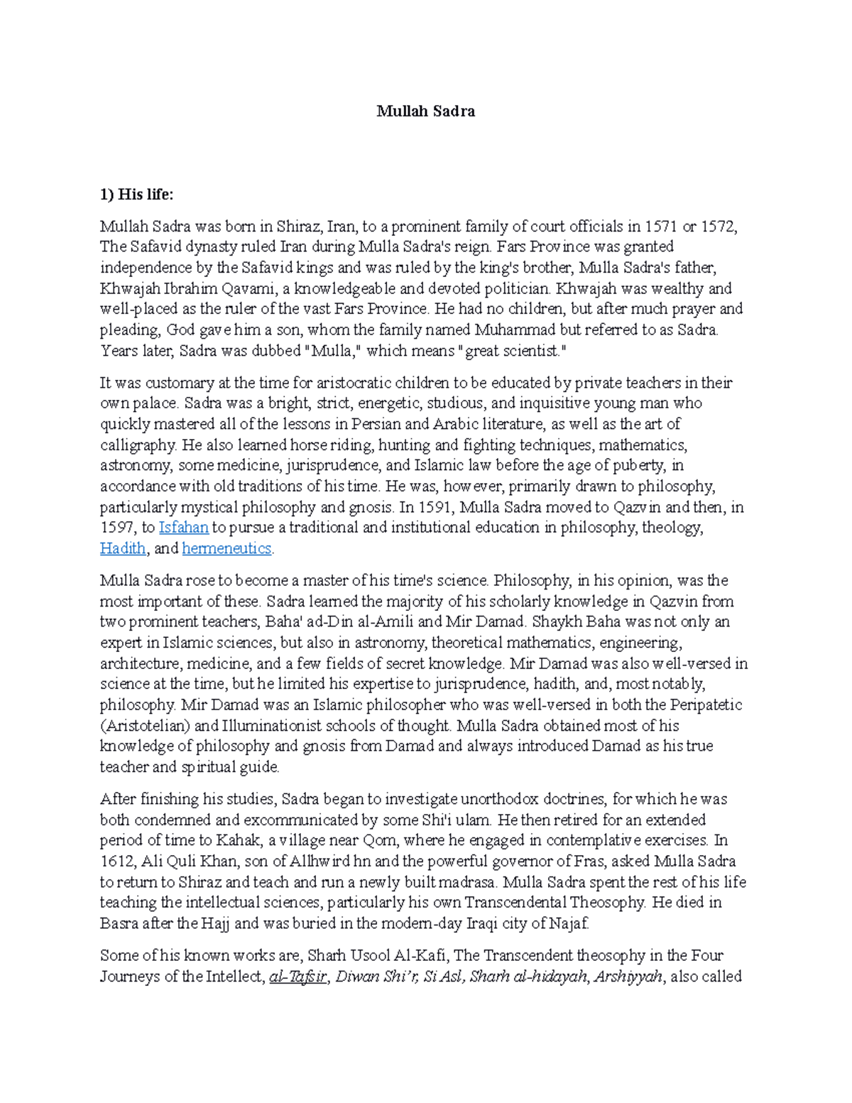 Mullah Sadra - Grade: A - Mullah Sadra 1) His life: Mullah Sadra was ...