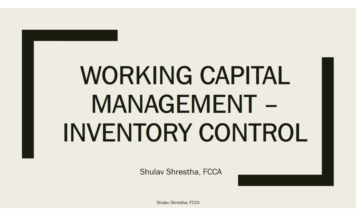 8. Working Capital Management - Inventory Control - Bachelors of ...