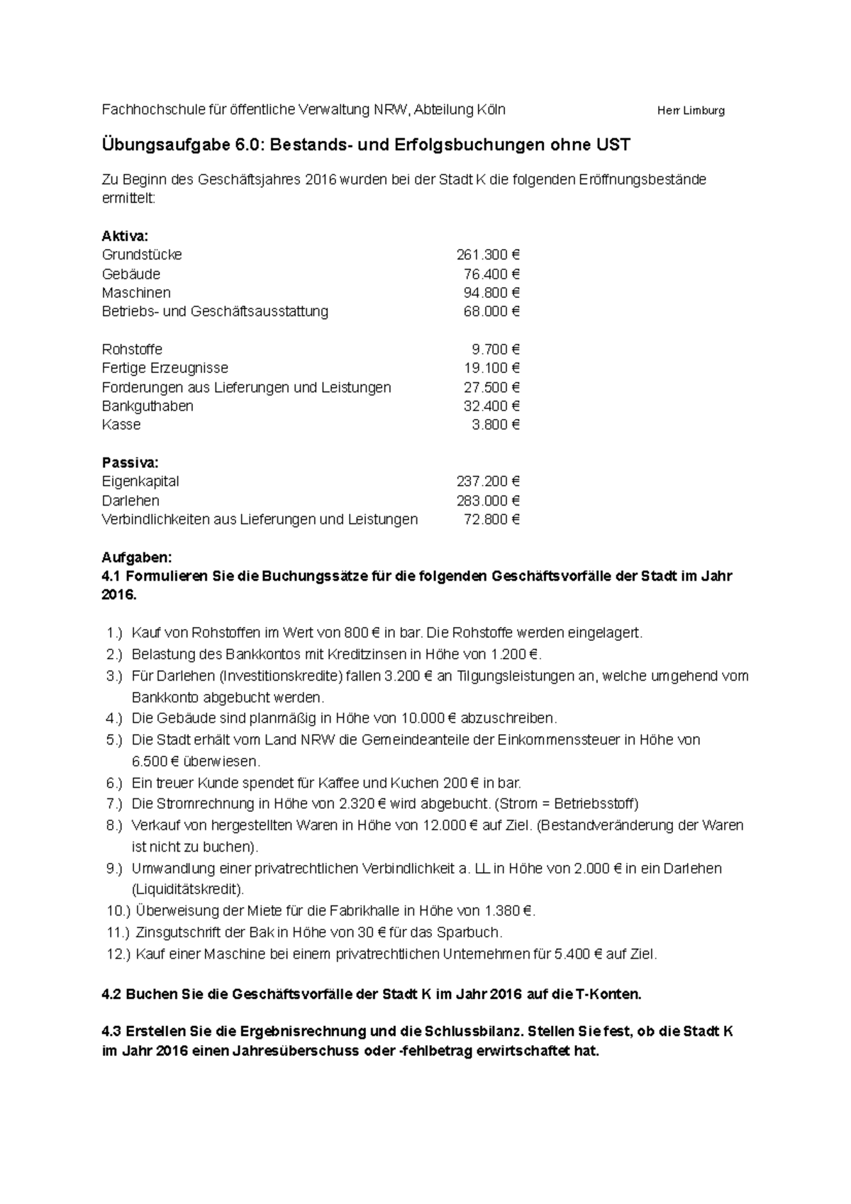 7 Uebungsaufgabe Bestands- und Erfolgsbuchungen - Fachhochschule für ...